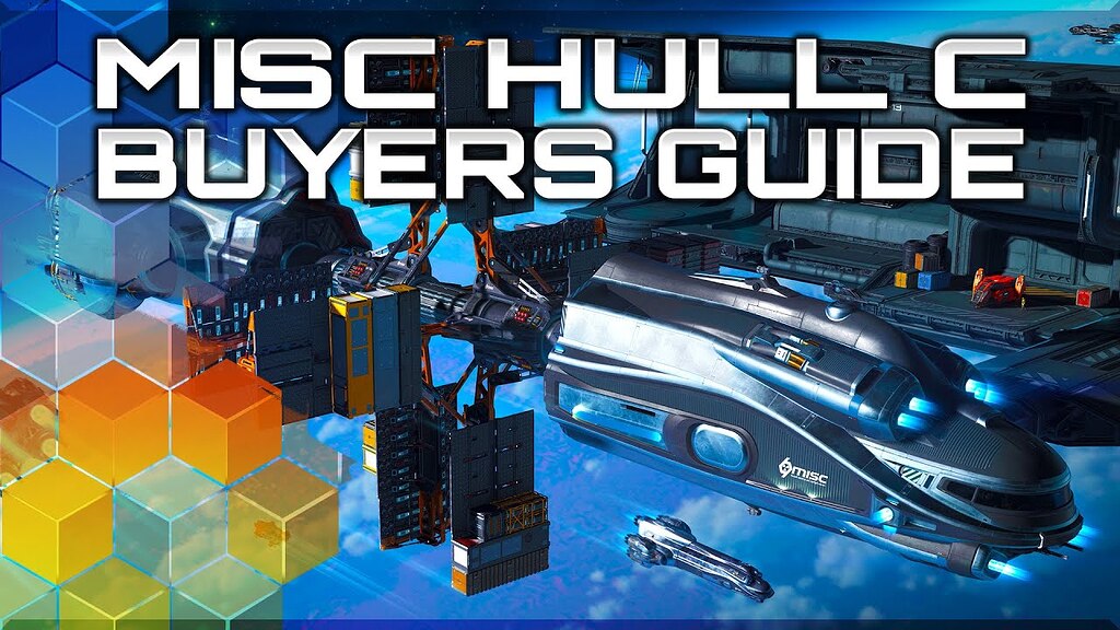Hull C Buyers Guide | Star Citizen - inforunners - StarZen