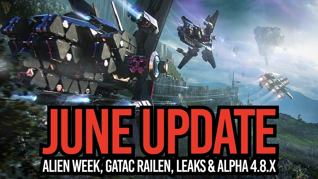 Star Citizen June Update - Alpha 4.8.x Incoming, Alien Week, Gatac ...