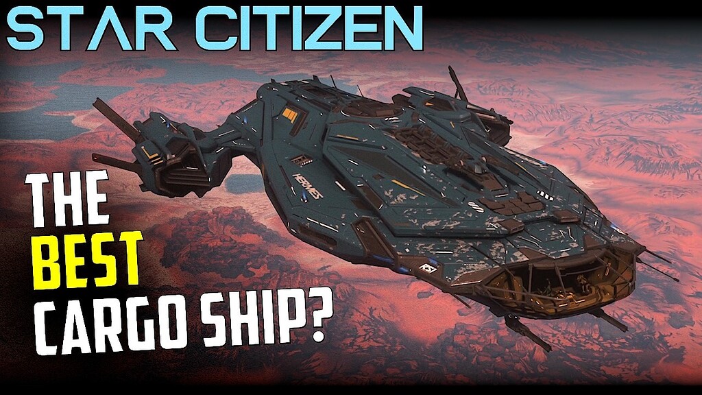 Star Citizen Cargo Ships