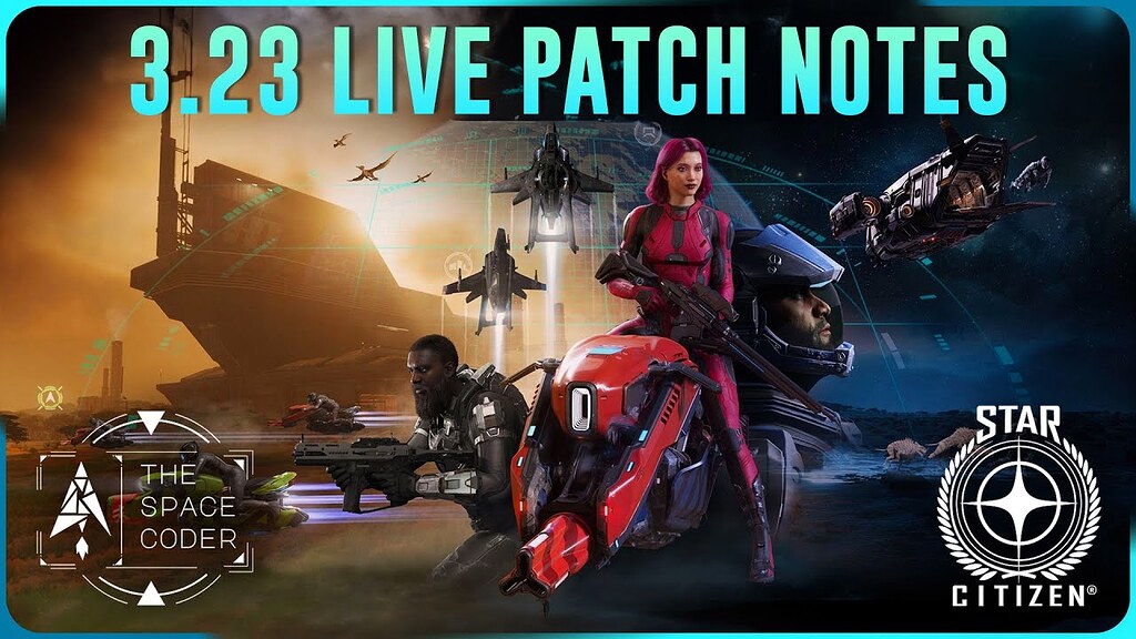 Star Citizen - 3.23 LIVE Patch Notes - the-space-coder - StarZen