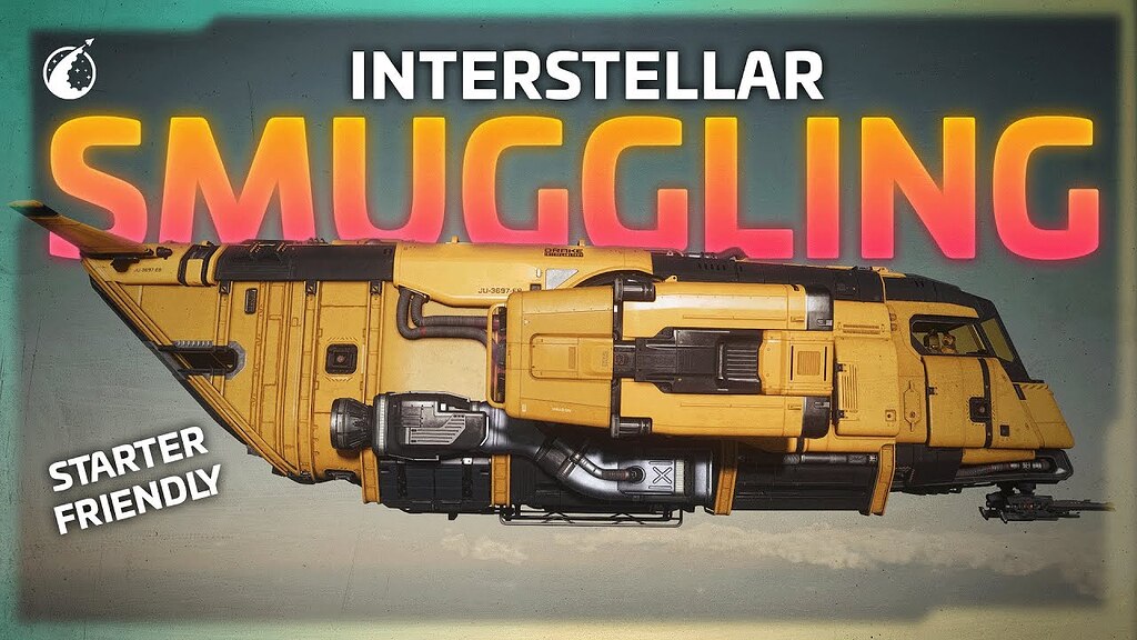 Become an Interstellar Smuggler | Star Citizen Beginner Guide - 4-4 ...