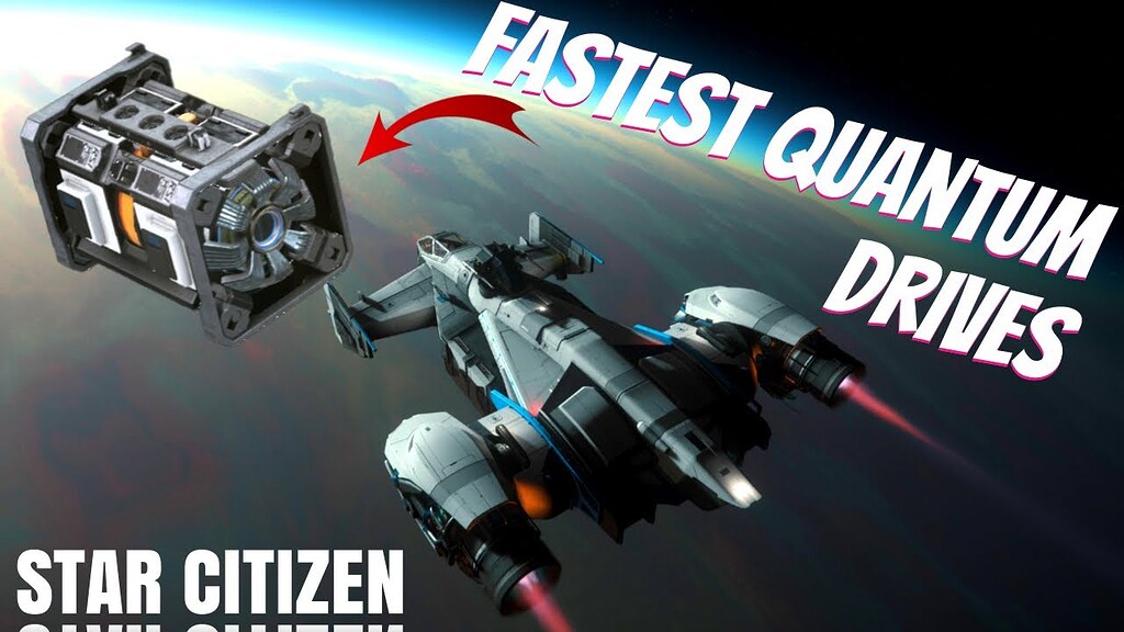 Ultimate Quantum Drive Guide – Fastest Travel in Star Citizen 4.0 ...