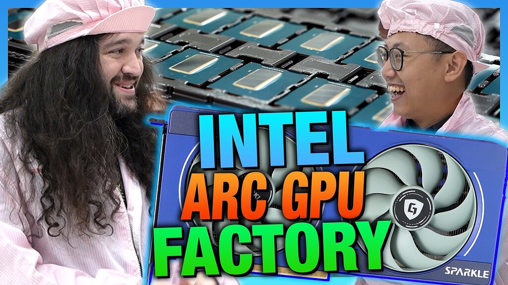 "AMD & NVIDIA Abandoned This Segment" | Intel Arc GPU Factory Tour with ...