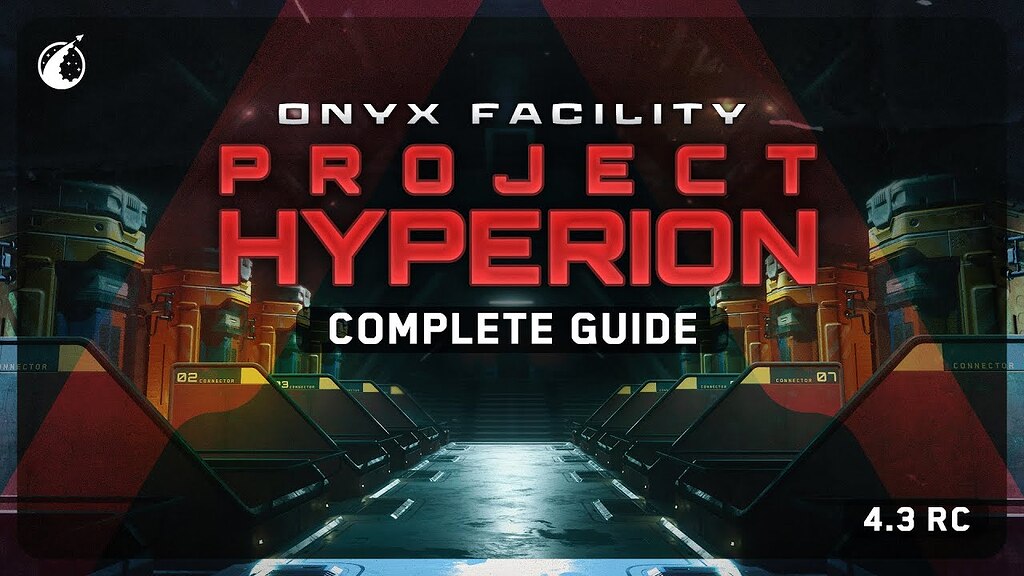 Onyx Project Hyperion Full Guide | Star Citizen 4.3.1 - guide - StarZen