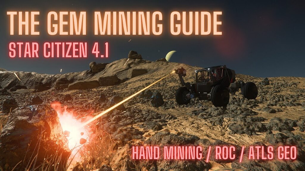 The Gem Mining Guide - Star Citizen 4.1 - exploration - StarZen