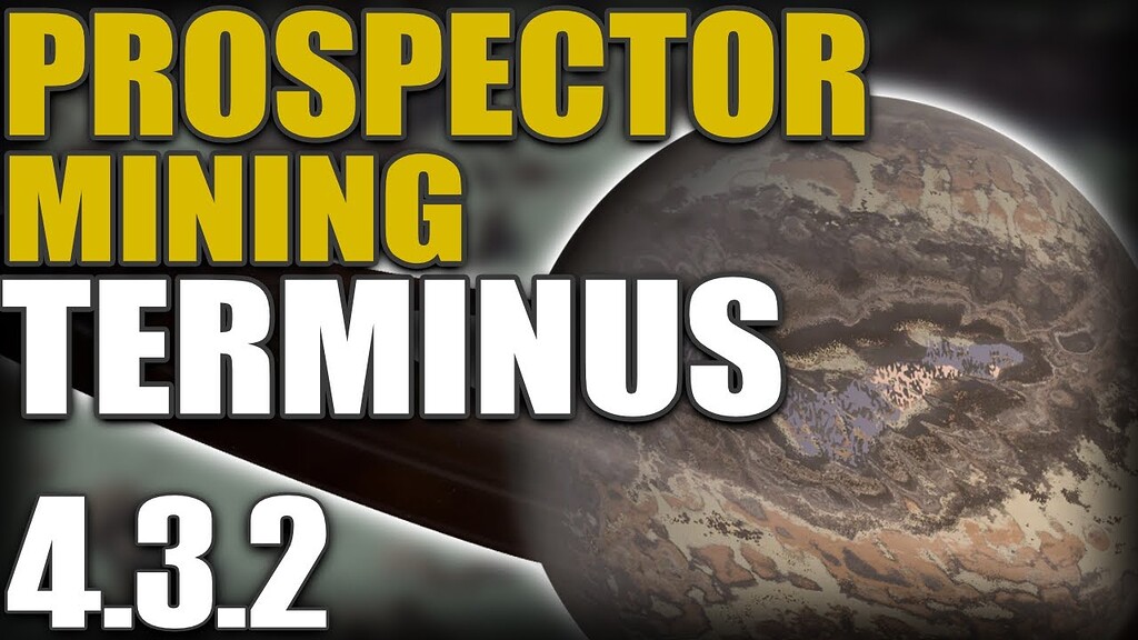 Star Citizen 4.3.2 | Prospector Mining on Terminus – Is It Worth It? - mining - StarZen