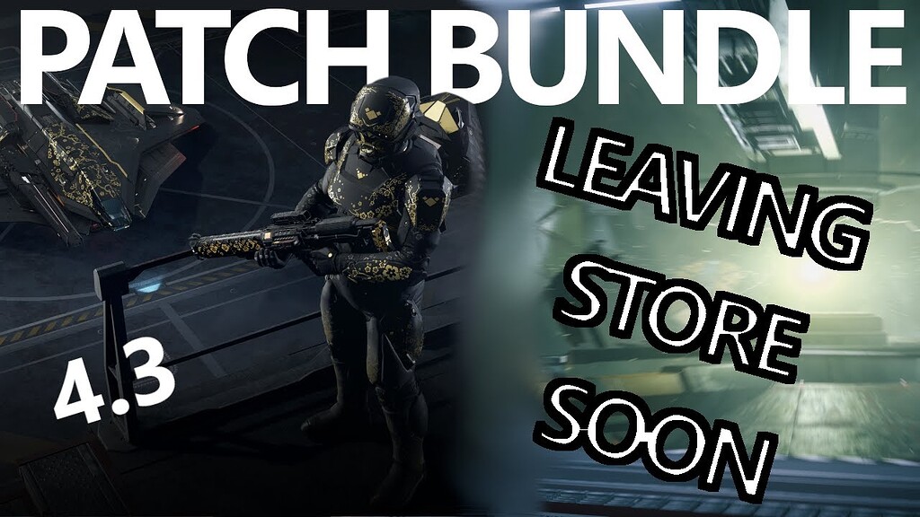 Star Citizen 4.3 Patch Bundle - Leaving the Store Soon! - patch-watch - StarZen