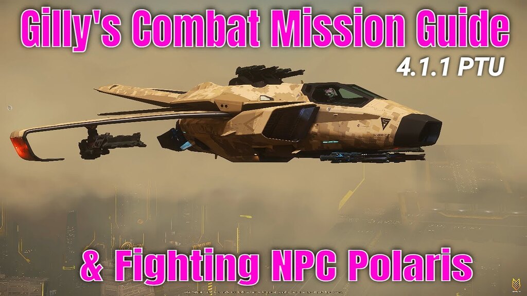 4.1.1 PTU | Fighting NPC Polaris: A Quick Gilly's Combat Mission Guide ...