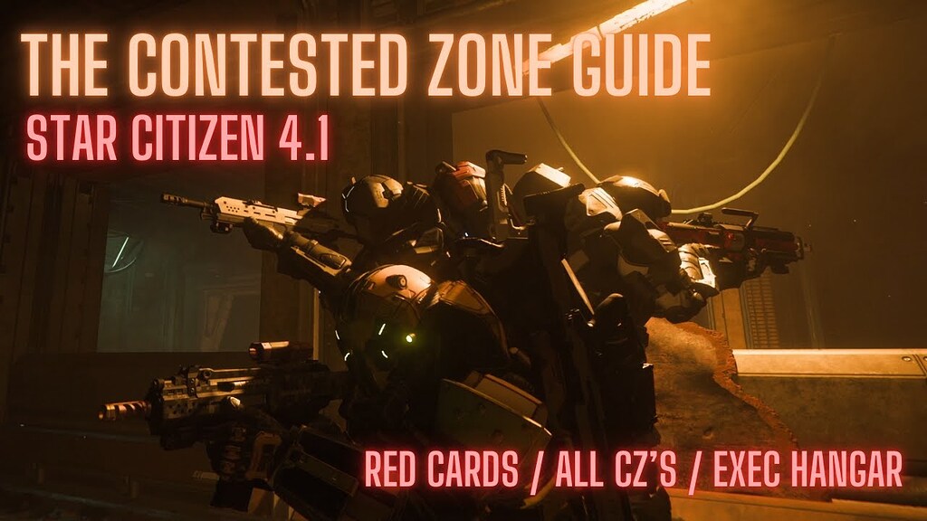Contested Zones & Executive Hangar Guide - Star Citizen 4.1 - pvp - StarZen