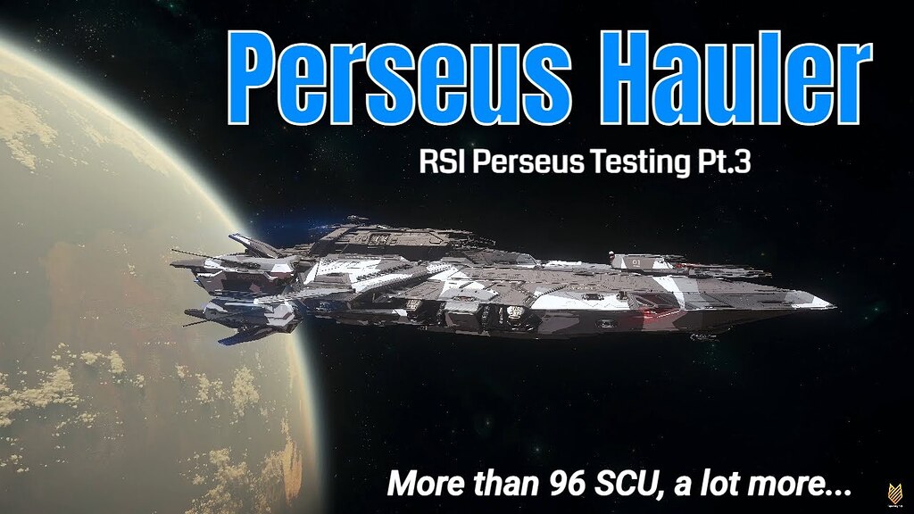RSI Perseus Pt.3: More Than 96 SCU - The Perseus Hauler Test & External ...