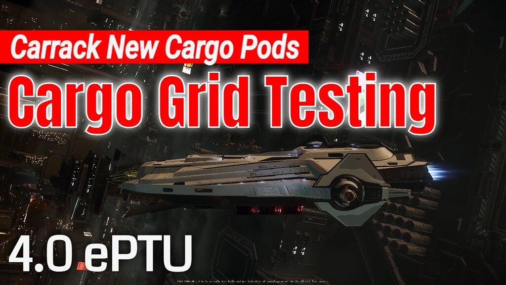 4.0 ePTU - Carrack Cargo Pods Cargo Grid Testing | How To Use The New ...