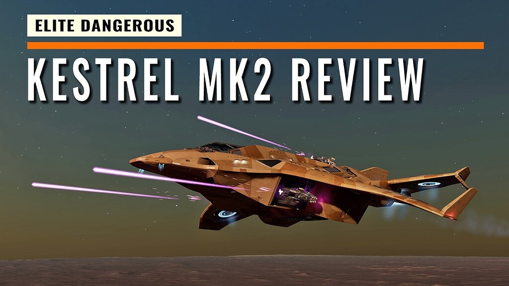 KESTREL MKII REVIEW : Everything You Need to Know | Elite Dangerous ...