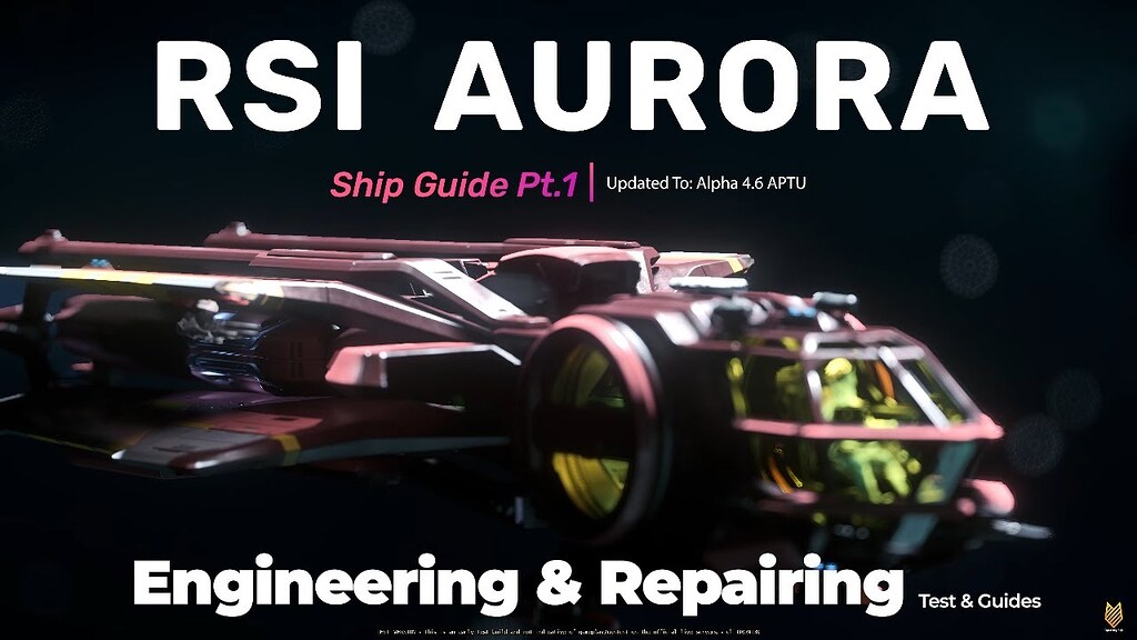 Gold Standard RSI Aurora: Updated Ship Guides Pt.1 - Engineering ...