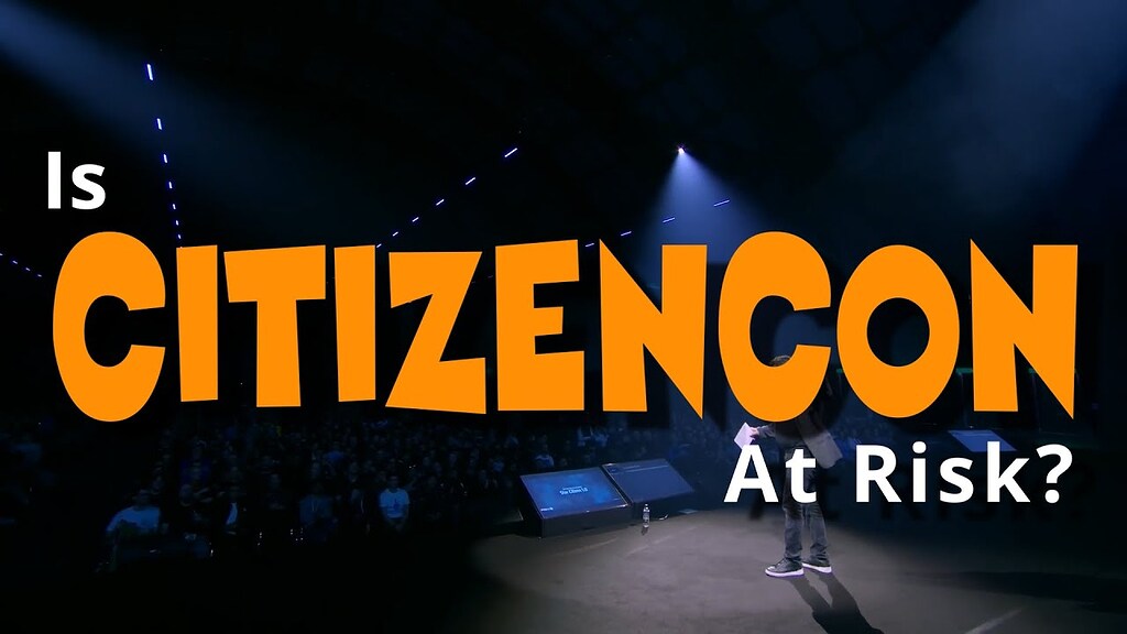 Is Citizencon at Risk? - citizencon - StarZen