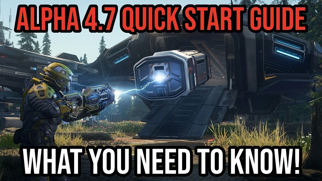 Star Citizen Alpha 4.7 Quick Start Guide - WHAT YOU NEED TO KNOW ...