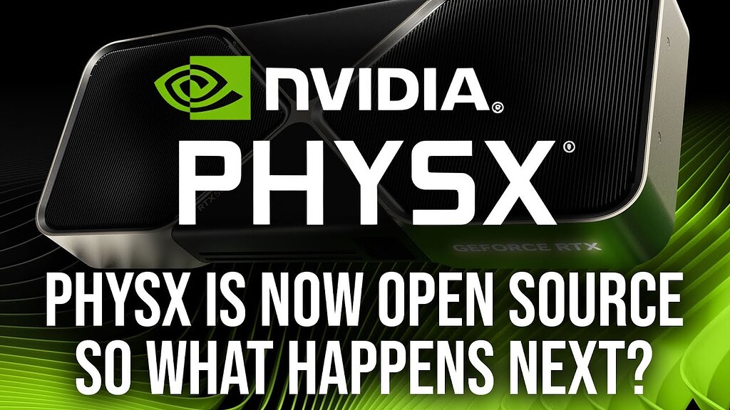 Nvidia Has Open Sourced PhysX... So What Happens Next? - development ...