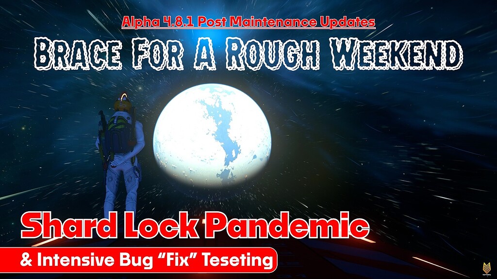 4.8.1 Post Maintenance Updates: Shard Lock Pandemic & Intensive Bug Fix ...