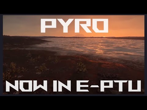 Pyro Already in E PTU - Star Citizen about to Take its Next Steps Soon ...