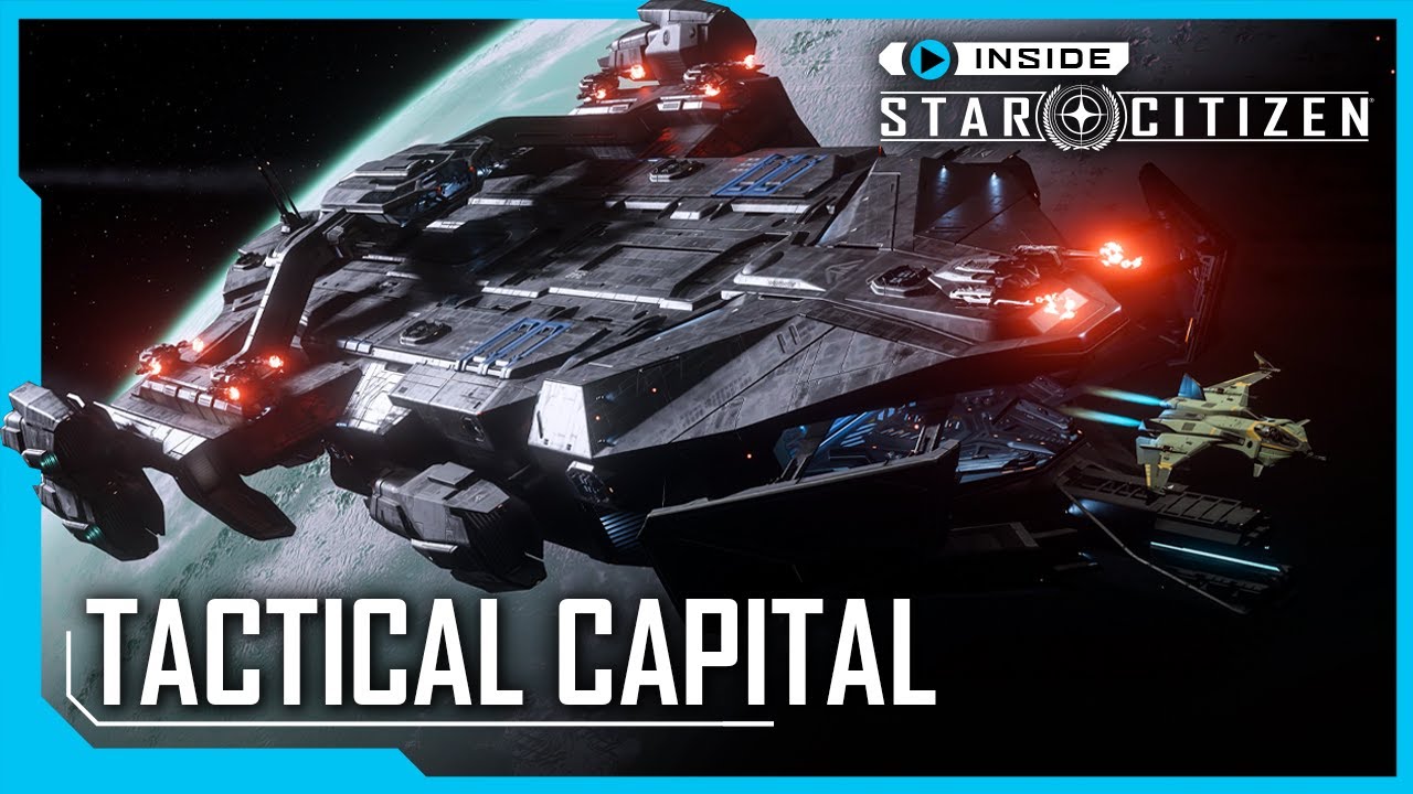 Inside Star Citizen: Tactical Capital - salt-e-mike - StarZen
