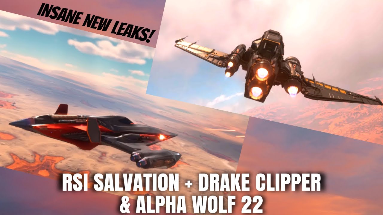 Drake Clipper, RSI Salvation & Alpha Wolf 22 — Full Leak Reaction ...