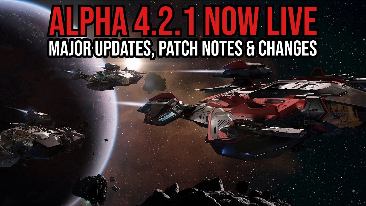 Star Citizen Alpha 4.2.1 NOW LIVE - Major Updates & Changes! - bored ...