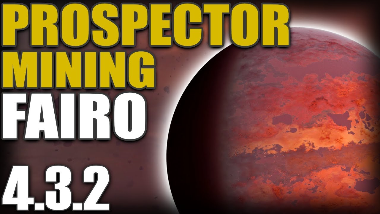 Star Citizen 4.3.2 | Prospector Mining on Fairo – Is It Worth It ...