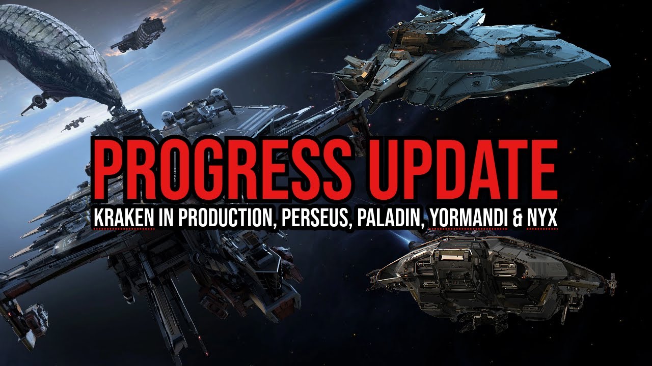 Star Citizen PROGRESS UPDATE: Big Ships Incoming, Kraken In Production ...