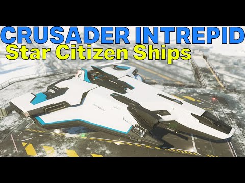 Star Citizen - CRUSADER INTREPID - Ship Review - ships - StarZen