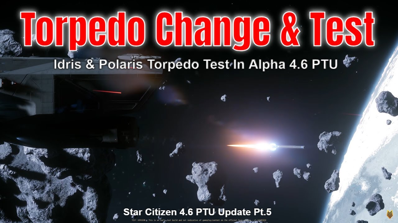 Torpedo Change & Test In Alpha 4.6: Idris & Polaris Torpedoes | Star ...