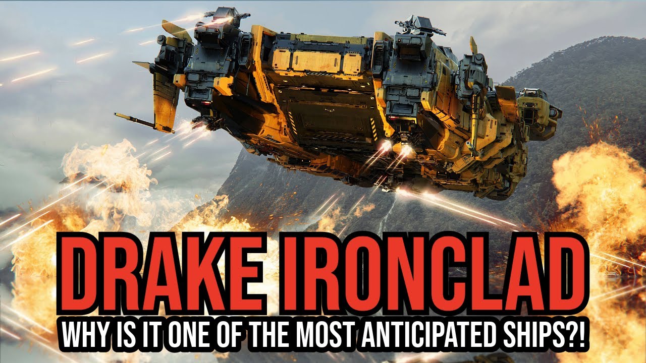 Drake Ironclad Armored Freighter - Why It’s One Of Star Citizen’s Most ...