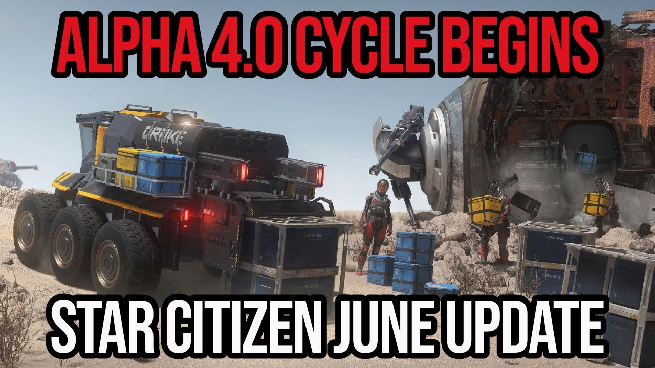 Star Citizen June Update - MASSIVE CARGO CHANGES - Alpha 4.0 Cycle ...